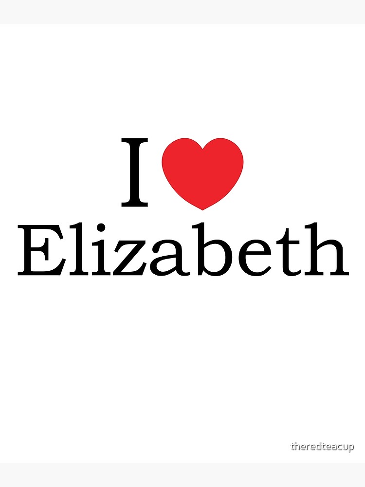 "I Love Elizabeth - With Simple Love Heart" Poster for Sale by ...