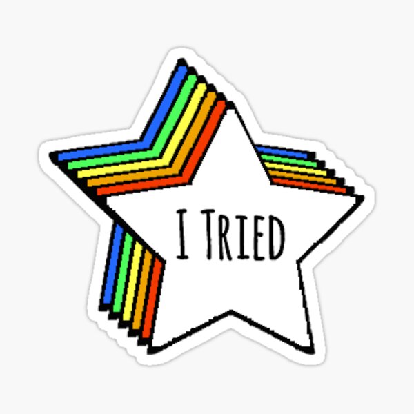 "I Tried Star" Sticker for Sale by xxxlemonade | Redbubble