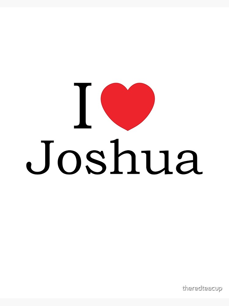 "I Love Joshua - With Simple Love Heart" Art Board Print for Sale by ...