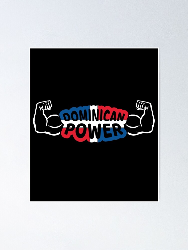 "Dominican Power T Shirt & Gifts" Poster for Sale by WickedDesigner ...