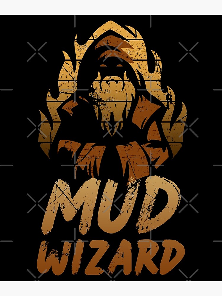 "Mud Wizard Meme" Poster for Sale by Chaos-Touch | Redbubble