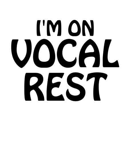 "I'm on Vocal Rest" Poster by CourmithShop | Redbubble