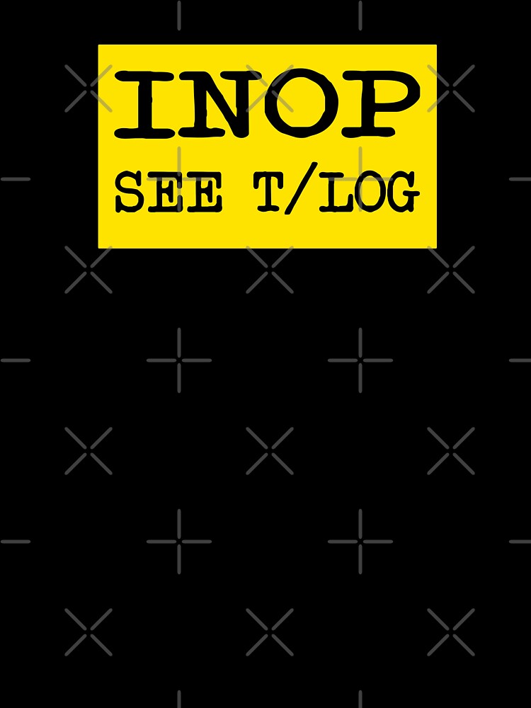 "Inop See Technical Log Airplane Inoperative Sign Humor Saying" Kids T ...