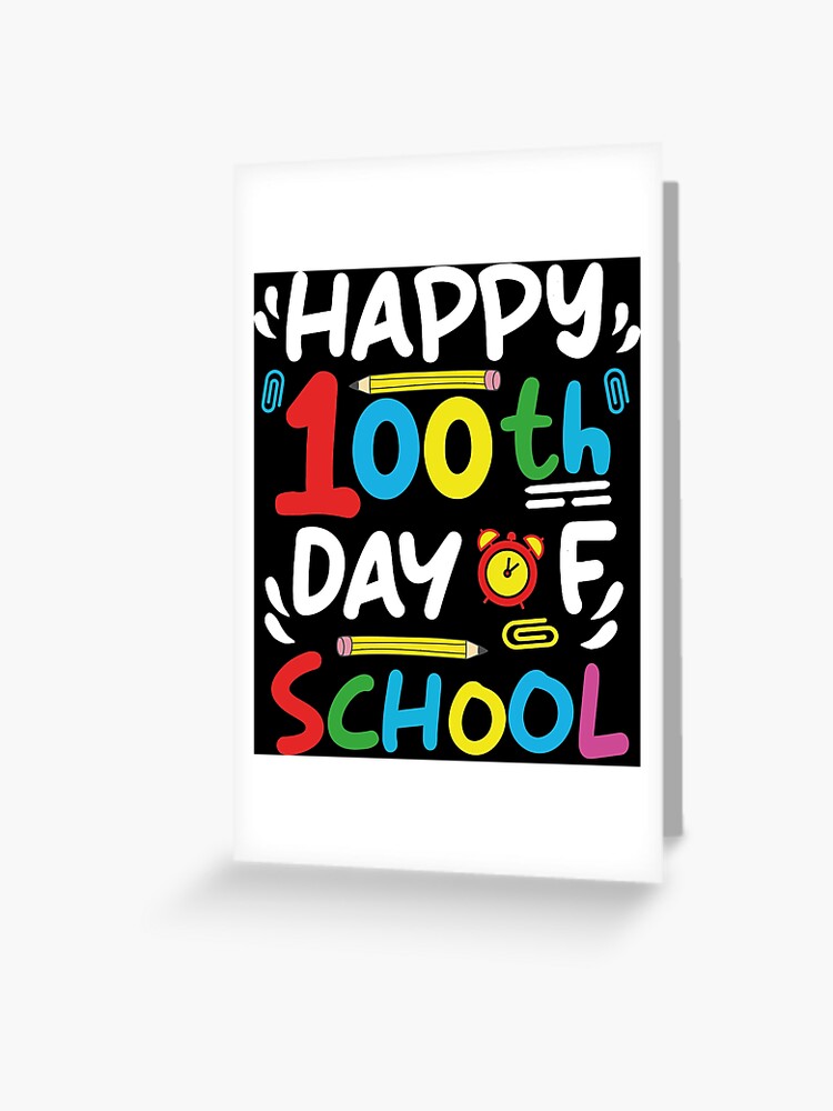 "Happy 100th Day of School 100 Days of School Teacher Student" Greeting ...
