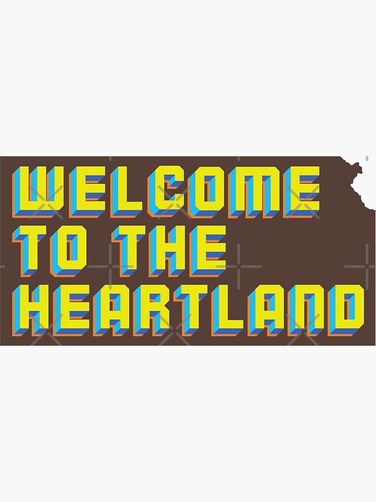 "Welcome to the Heartland (Kansas)" Sticker for Sale by mrfreeland ...