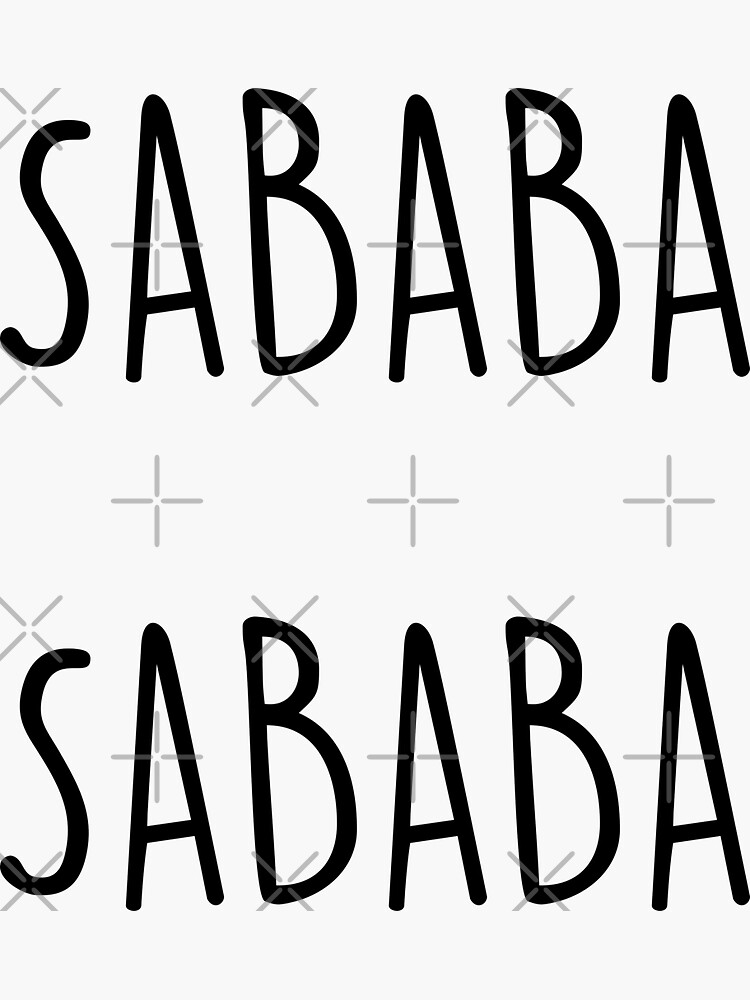 "SABABA" Sticker for Sale by MadEDesigns | Redbubble