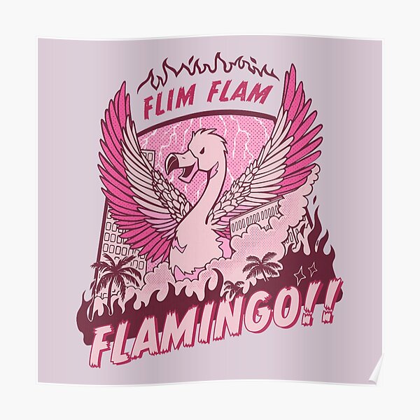 "Flamingo Monster Flim Flam Pink" Poster for Sale by UnluckyPanda ...