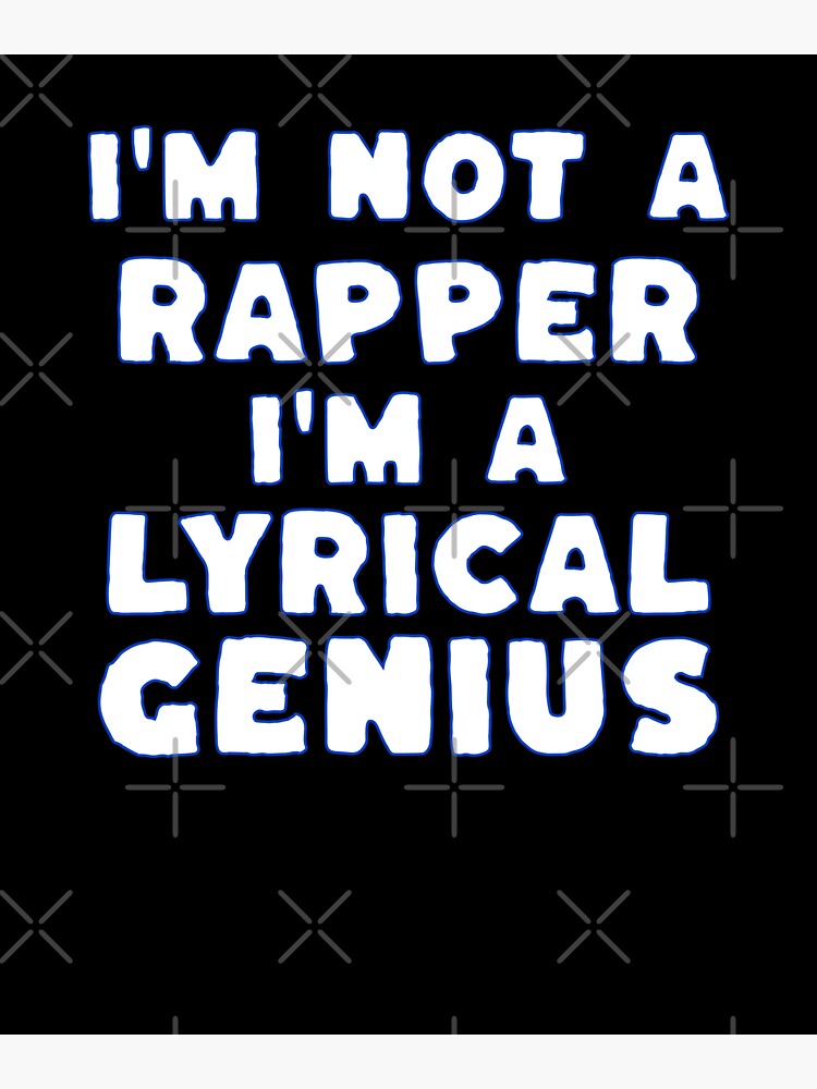 "Be a Lyrical Genius: Show off Your Style with this 'I'm Not a Rapper ...
