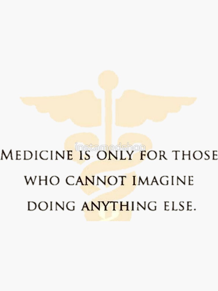 "Medicine quote" Sticker for Sale by instamedshop | Redbubble