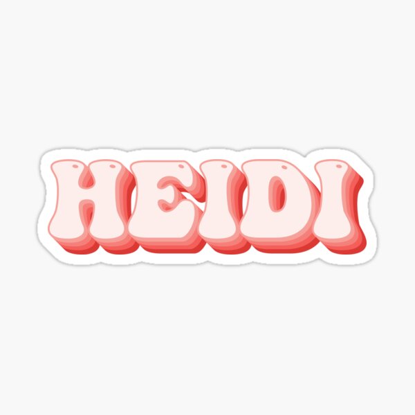 "Heidi - Name" Sticker for Sale by kindxinn | Redbubble