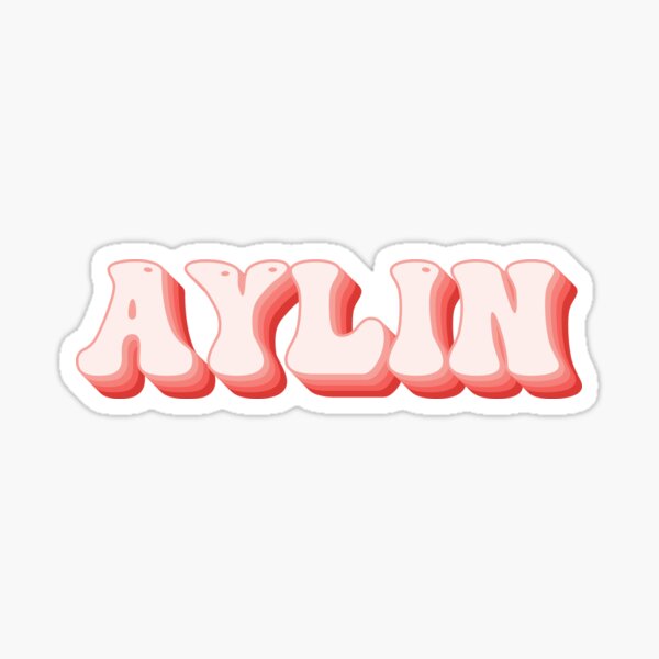 "Aylin - Name" Sticker for Sale by kindxinn | Redbubble