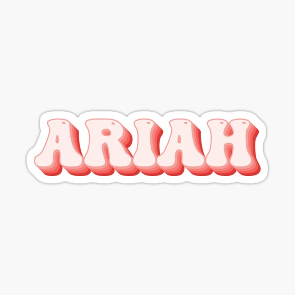 "Ariah - Name" Sticker for Sale by kindxinn | Redbubble