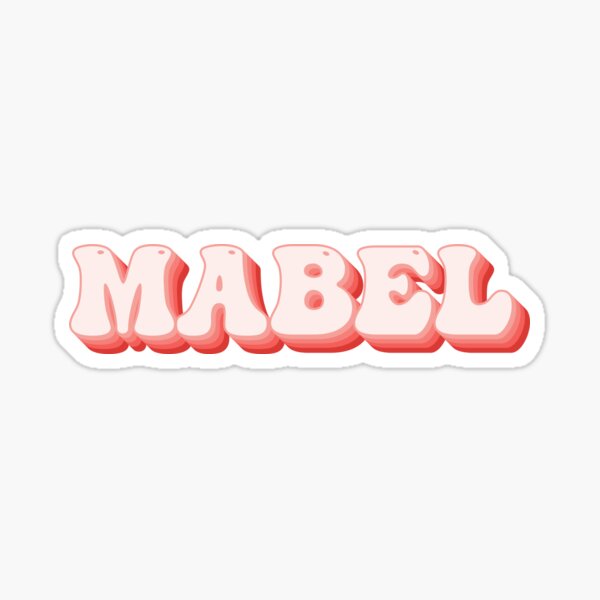 "Mabel - Name" Sticker for Sale by kindxinn | Redbubble
