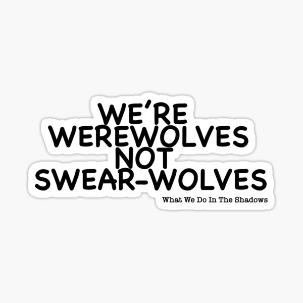 "Werewolves not swearwolves Design " Sticker by SimpleDees | Redbubble