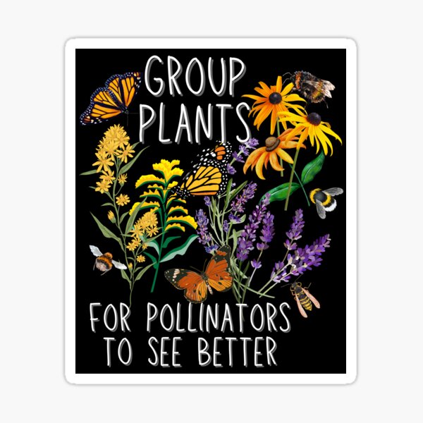 "Group Plants For Pollinators To See Better Colorful Design" Sticker ...