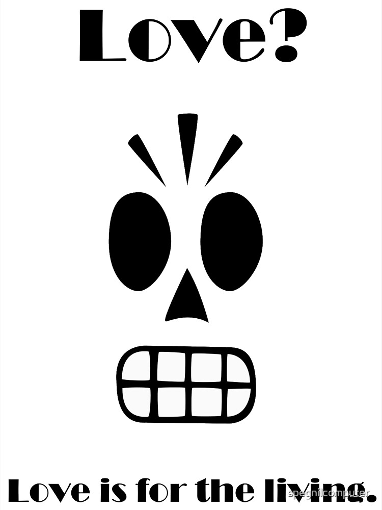 "Manuel Manny Calavera - Love is for the living... (Grim Fandango ...