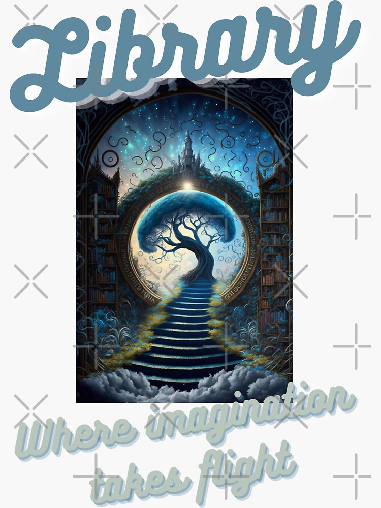 "Libraries: where imagination takes flight" Sticker for Sale by Top-Bot ...