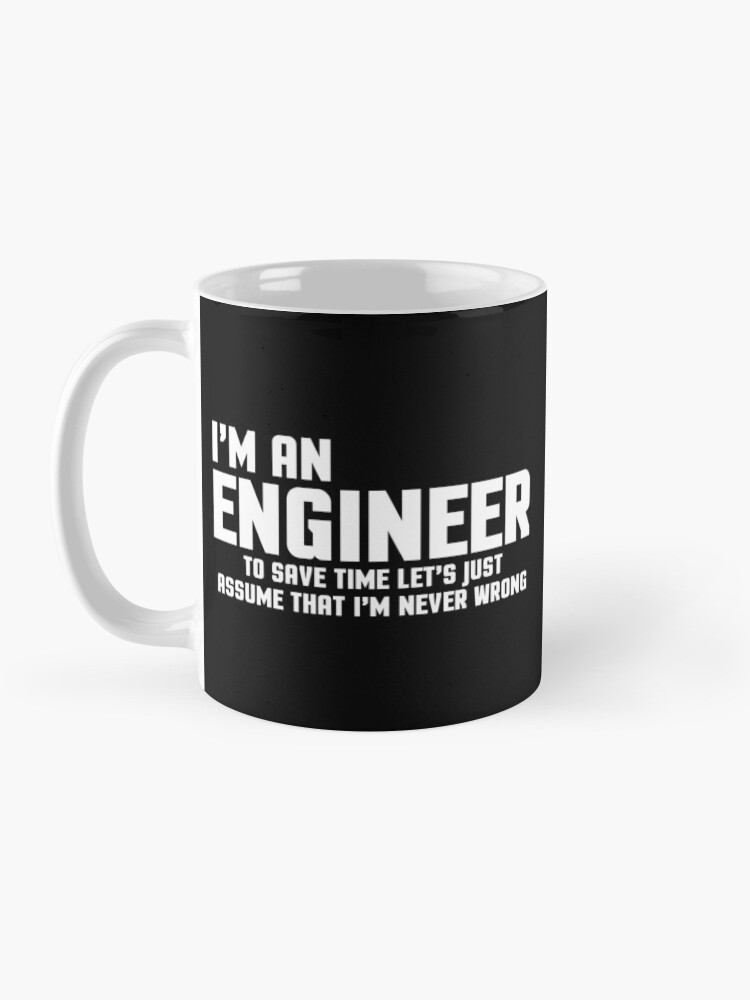 "I'm An Engineer Funny Quote" Coffee Mug for Sale by quarantine81 ...
