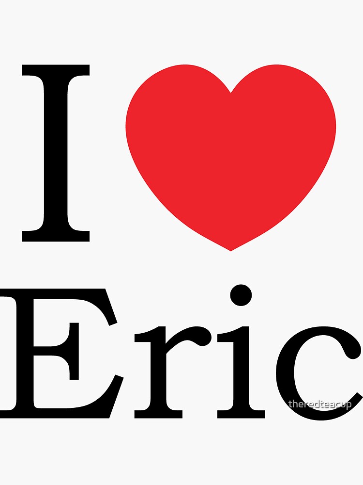 "I Love Eric - With Simple Love Heart" Sticker for Sale by theredteacup ...