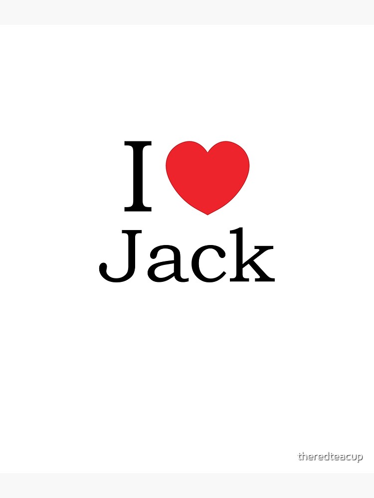 "I Love Jack - With Simple Love Heart" Poster for Sale by theredteacup ...