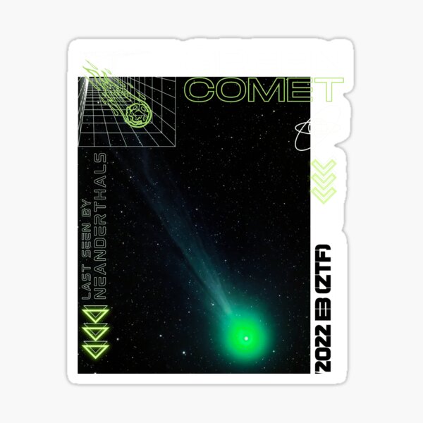 "Green Comet 2023 | C/2022 E3 (ZTF) | Neanderthal Comet" Sticker for ...