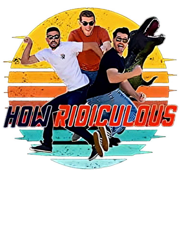 "How Ridiculous a How Ridiculous a How Ridiculous " Kids T-Shirt for ...