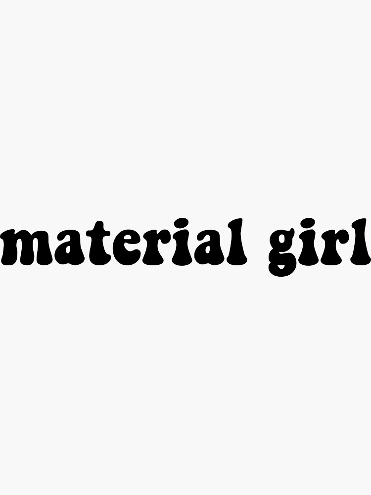 "material girl" Sticker for Sale by loooove | Redbubble