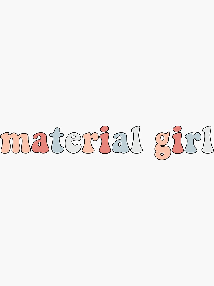"material girl" Sticker for Sale by loooove | Redbubble