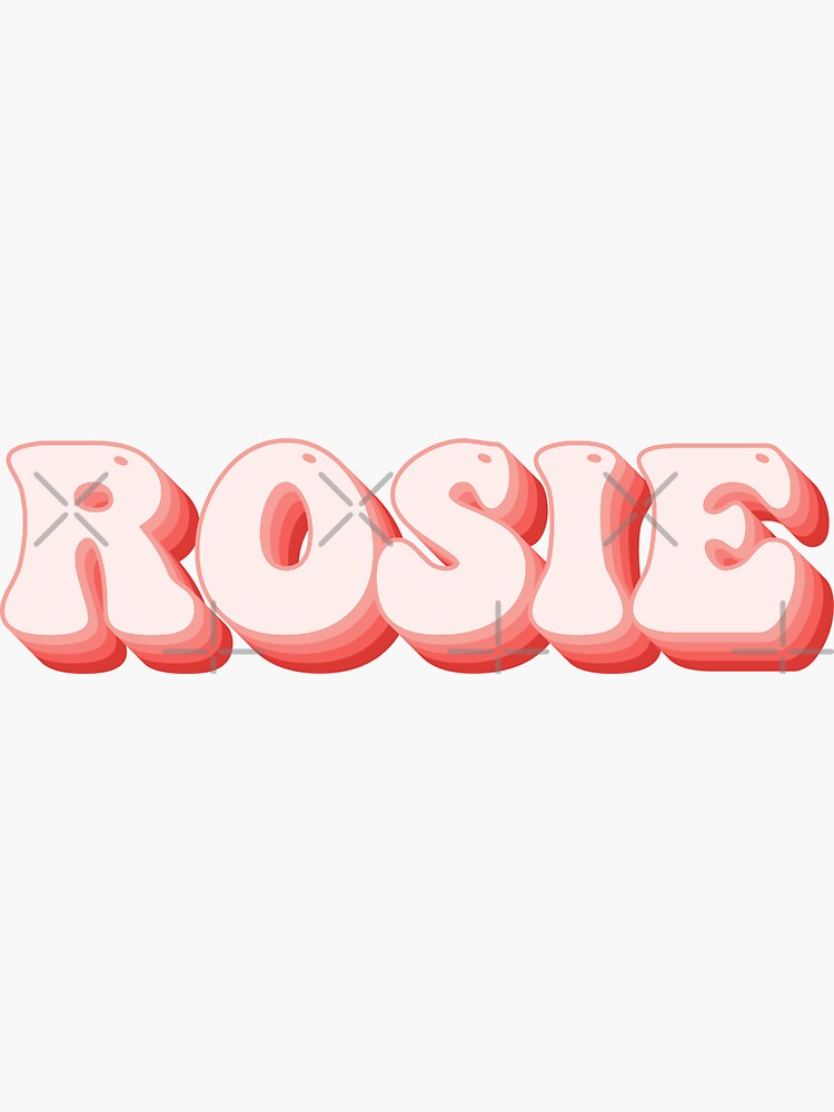 "Rosie - Name" Sticker for Sale by kindxinn | Redbubble