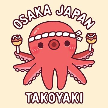 "Cute Octopus Osaka Japan Takoyaki Food" Sticker for Sale by ...