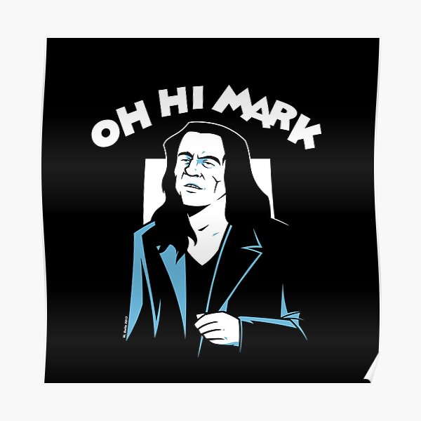 "Oh Hi Mark" Poster by wloem | Redbubble