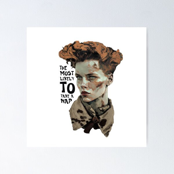 "Most Likely To Take A Nap" Poster for Sale by Alican Yavuzbarut ...