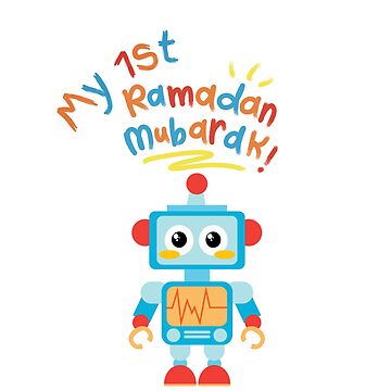 "My First Ramadan Mubarak Robot " Sticker for Sale by nadiahaq | Redbubble