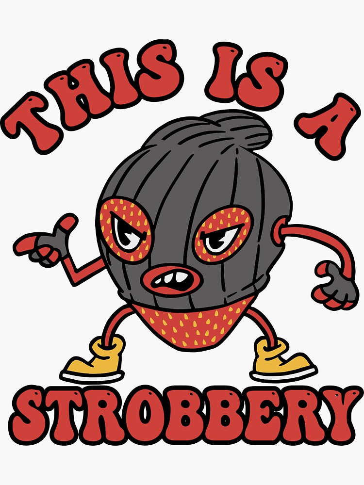 "This is a Strobbery Funny Strawberry" Sticker for Sale by ZzCorezZ ...