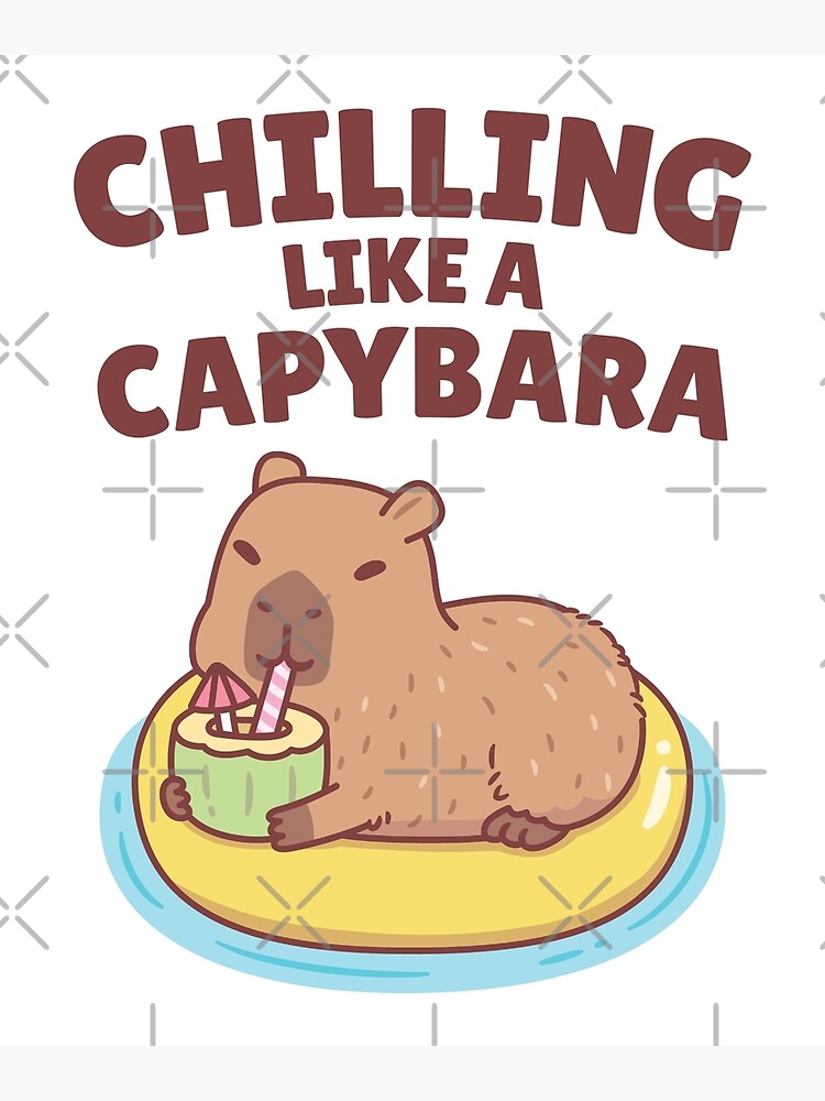 "Cute Capybara On A Pool Float Chilling Like A Capybara" Poster for ...