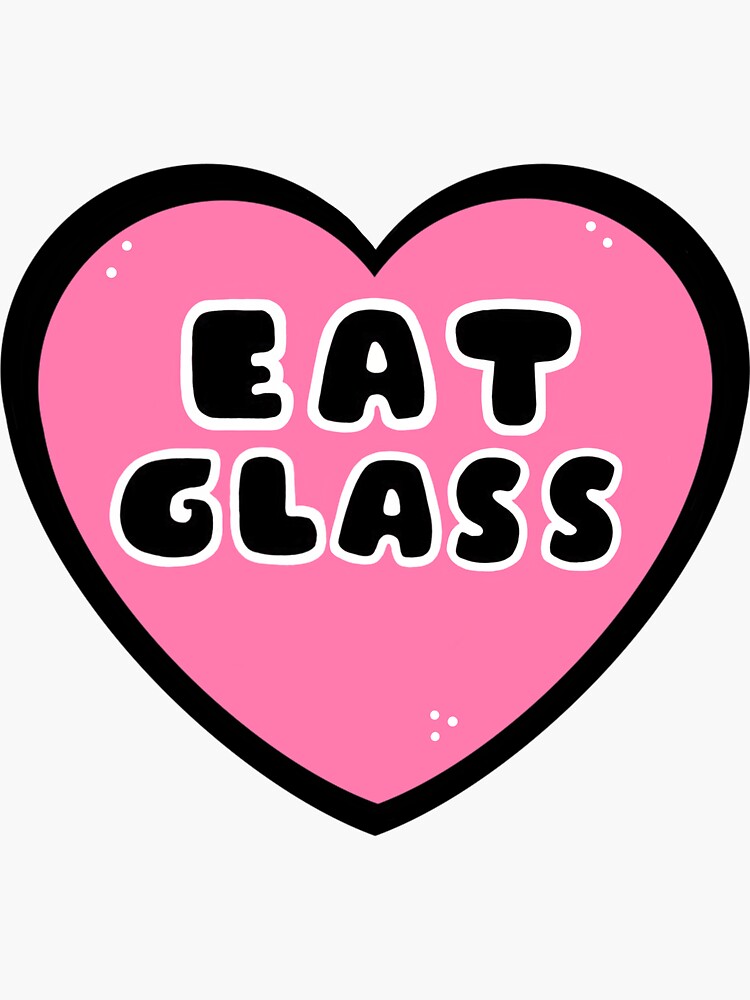 "Pink Eat Glass Heart" Sticker for Sale by Bummer-Bear | Redbubble