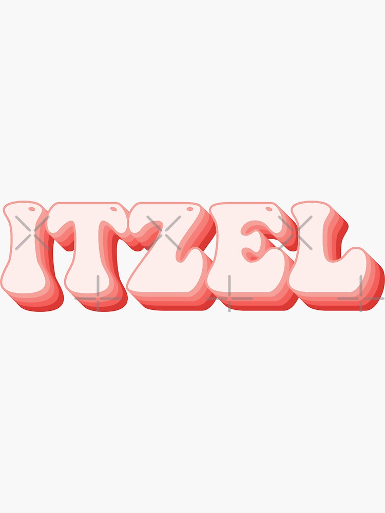 "Itzel - Name" Sticker for Sale by kindxinn | Redbubble