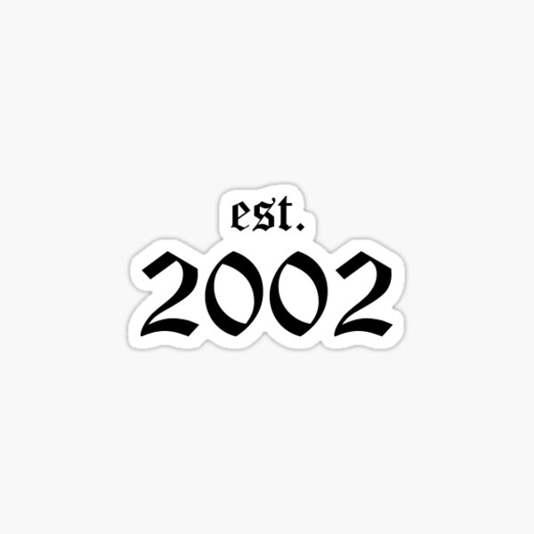"est 2002" Sticker for Sale by aic1718 | Redbubble