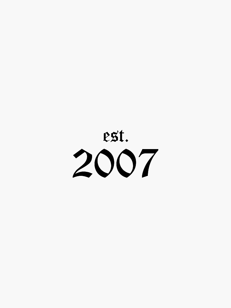 "est 2007" Sticker for Sale by aic1718 | Redbubble