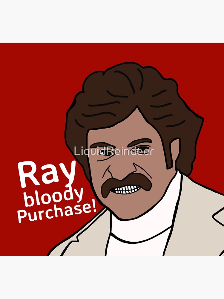 "Ray bloody Purchase!!" Sticker for Sale by LiquidReindeer | Redbubble