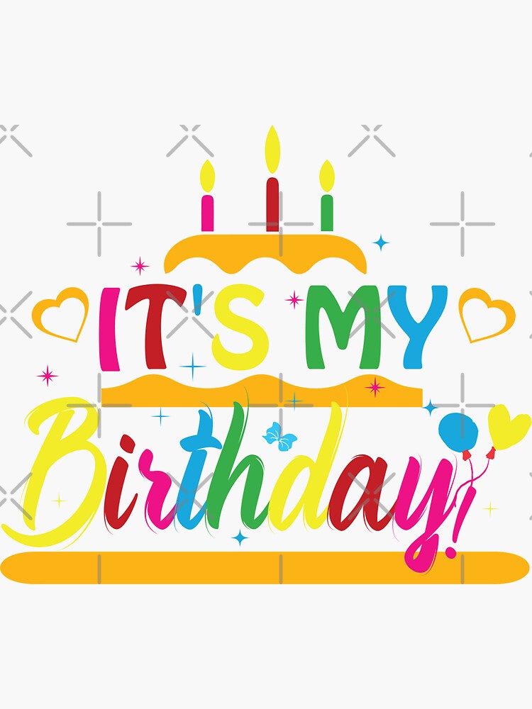 "It's My Birthday" Sticker for Sale by gessous | Redbubble