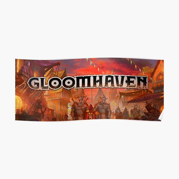 "Gloomhaven" Poster for Sale by efitzg3 | Redbubble