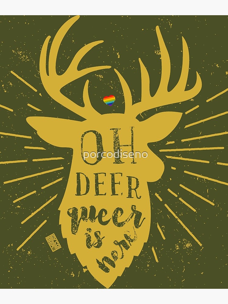 "Oh Deer Queer Here Gay Pride LGBT Reindeer Christmas" Poster by ...
