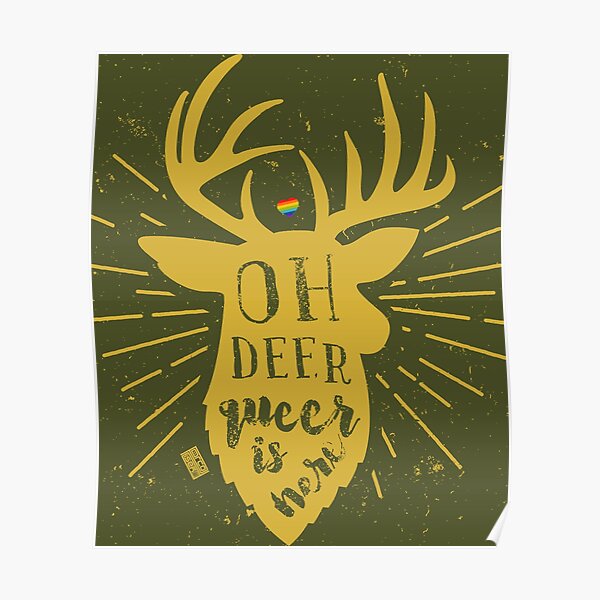 "Oh Deer Queer Here Gay Pride LGBT Reindeer Christmas" Poster by ...