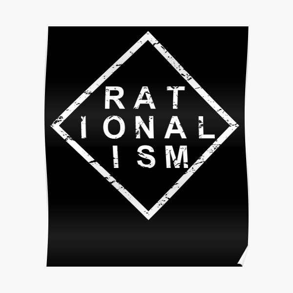Rationalism Posters | Redbubble