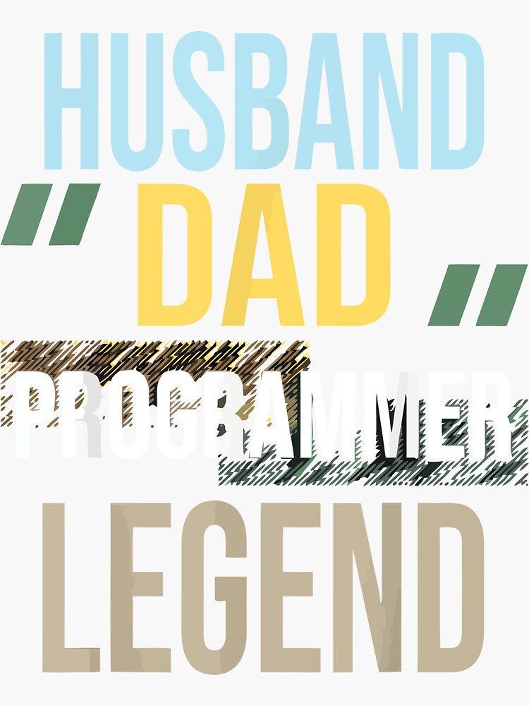 "Husband Dad Programmer Legend" Sticker for Sale by Stoxnet | Redbubble