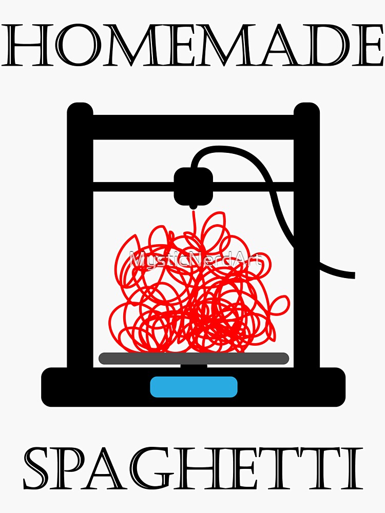 "Funny Homemade 3D Printer Spaghetti" Sticker for Sale by MysticNerdArt ...