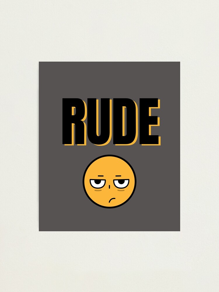 "Rude, Yes I am Rude Attitude Emoji Self-Awareness, Self-Acceptance ...