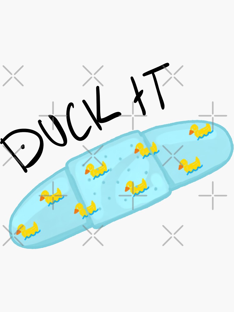 ""Duck It" Duckie Bandaid" Sticker for Sale by stickerbyginger | Redbubble