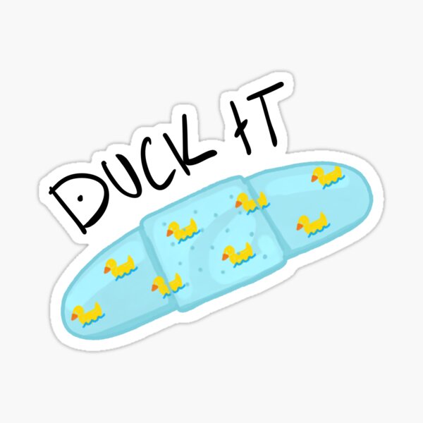 ""Duck It" Duckie Bandaid" Sticker for Sale by stickerbyginger | Redbubble